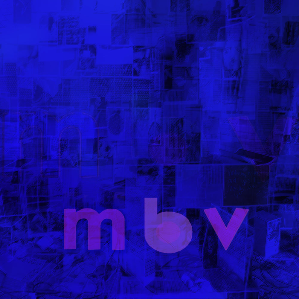 My Bloody Valentine: MBV (Vinyl LP) | Freebird Records