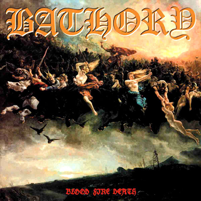 Bathory: Blood Fire Death (Vinyl LP) | Freebird Records